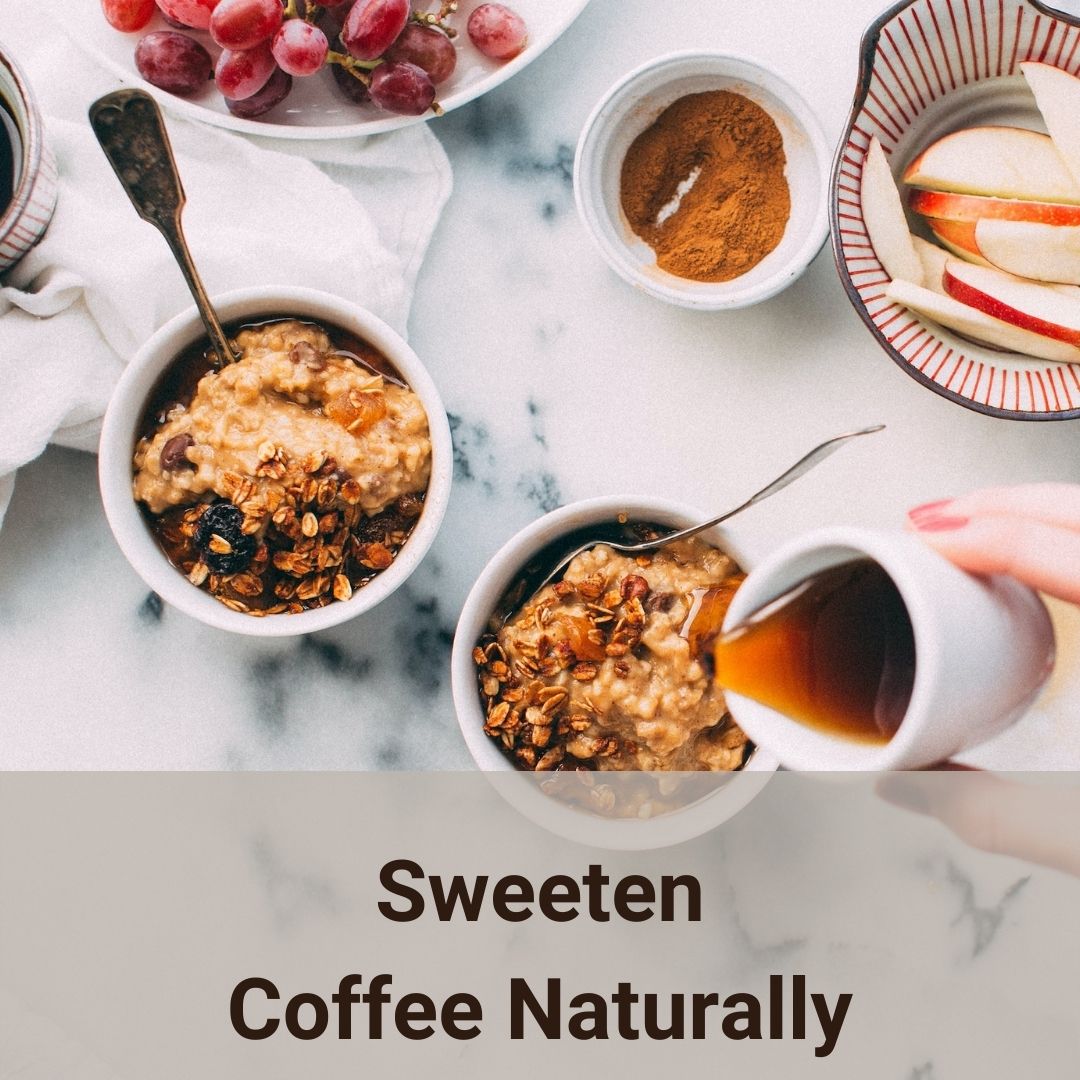 Discover 6 Ways To Sweeten Coffee Naturally: Healthy And Delicious