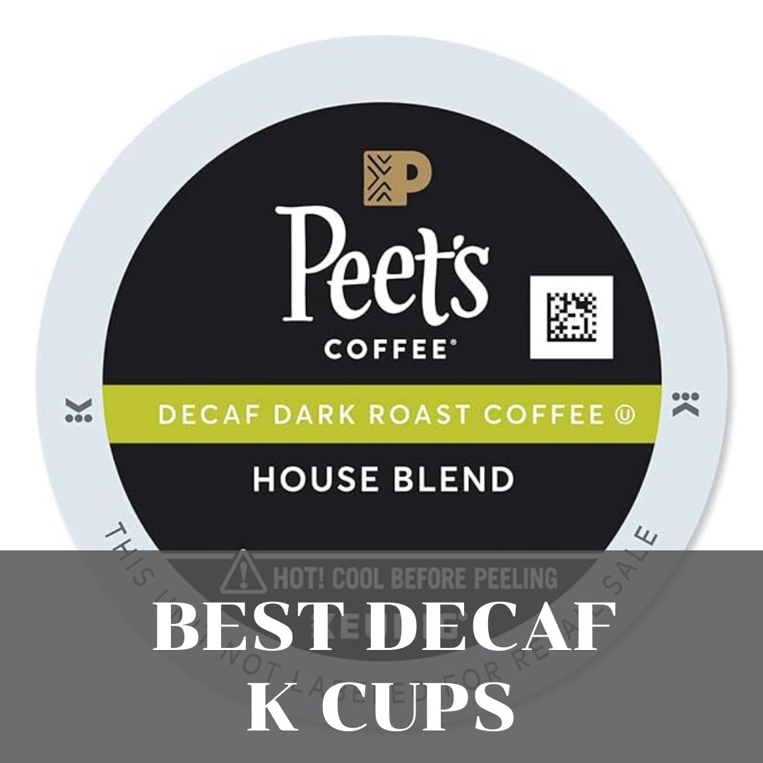 Caffeine-Free Joy: The 8 Best Decaf K Cups For Your Perfect Brew